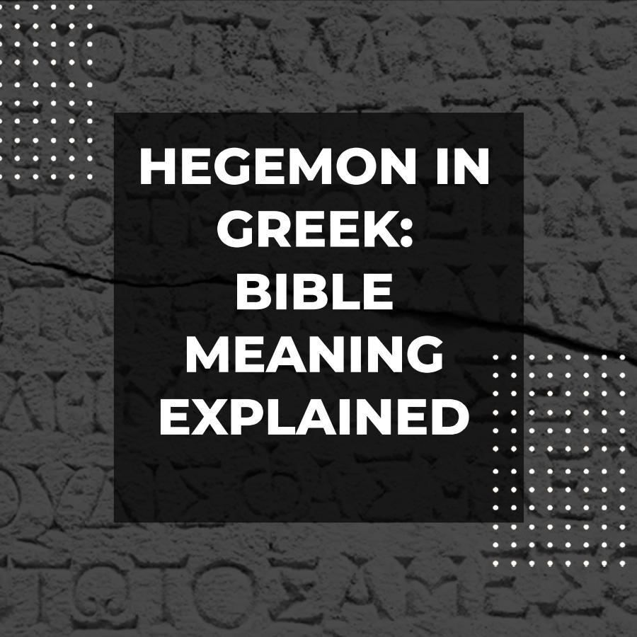 Explorando el significado de hegemón en griego - Ministry Voice