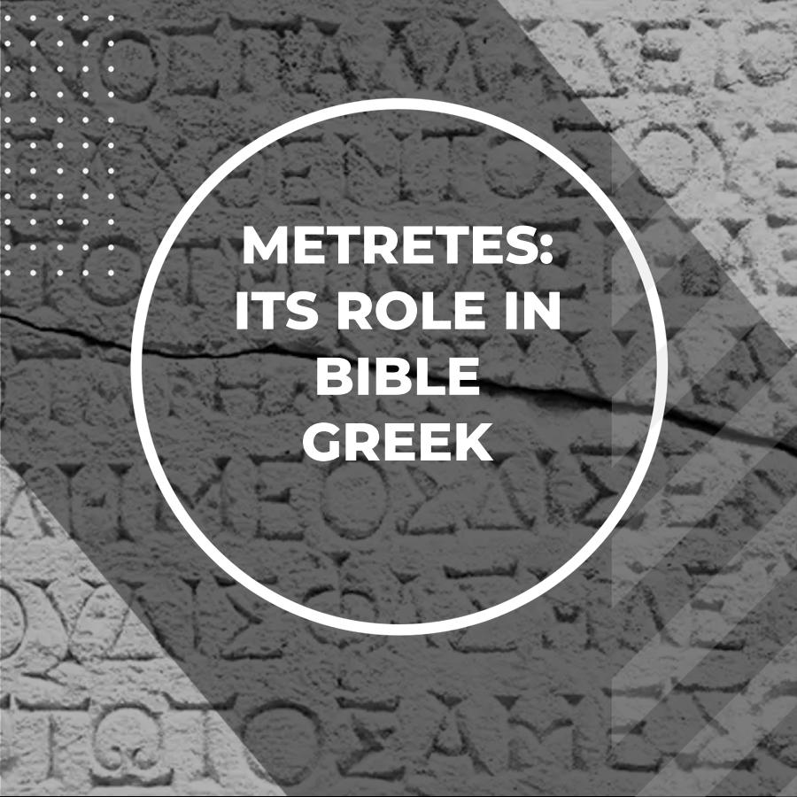 Exploring the Meaning of Metretes in Greek - Ministry Voice