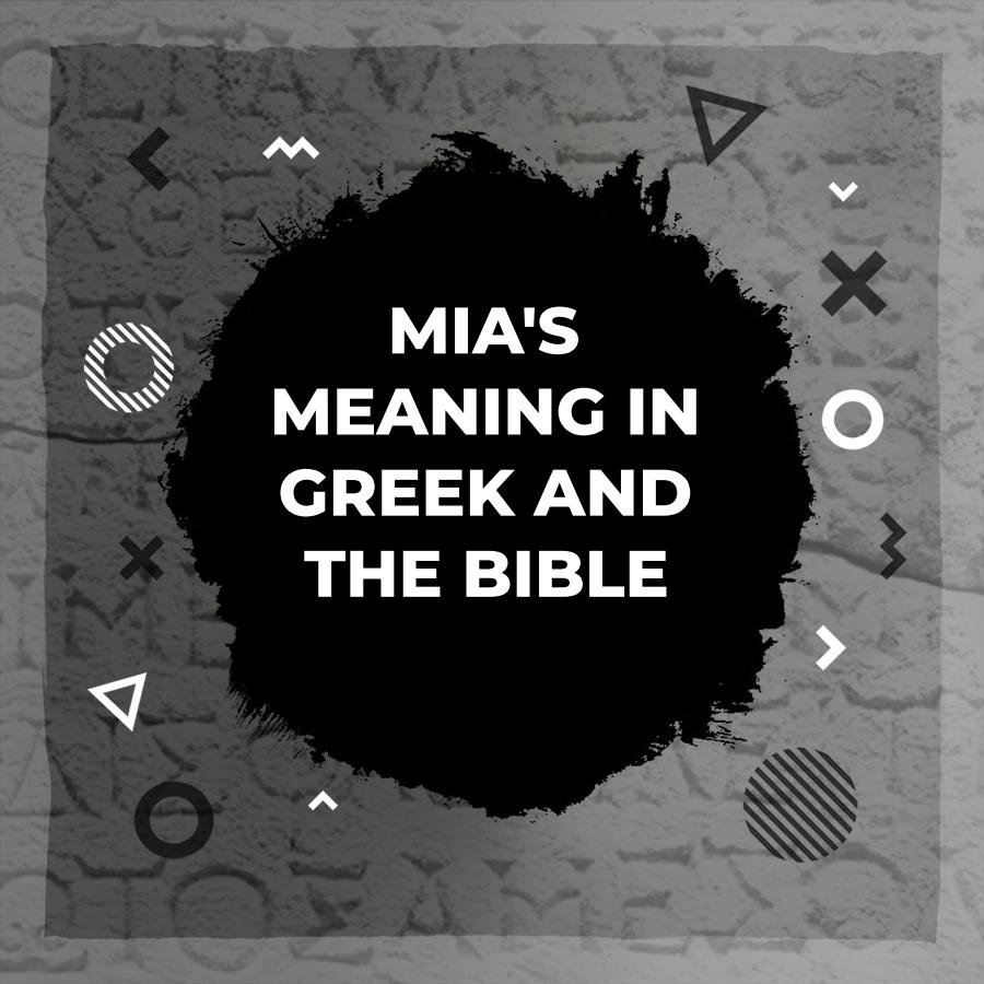 Exploring the Meaning of Mia in Greek - Ministry Voice