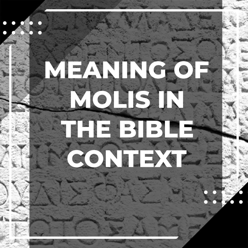 Molis'in Yunanca Anlamını Keşfetmek - Ministry Voice