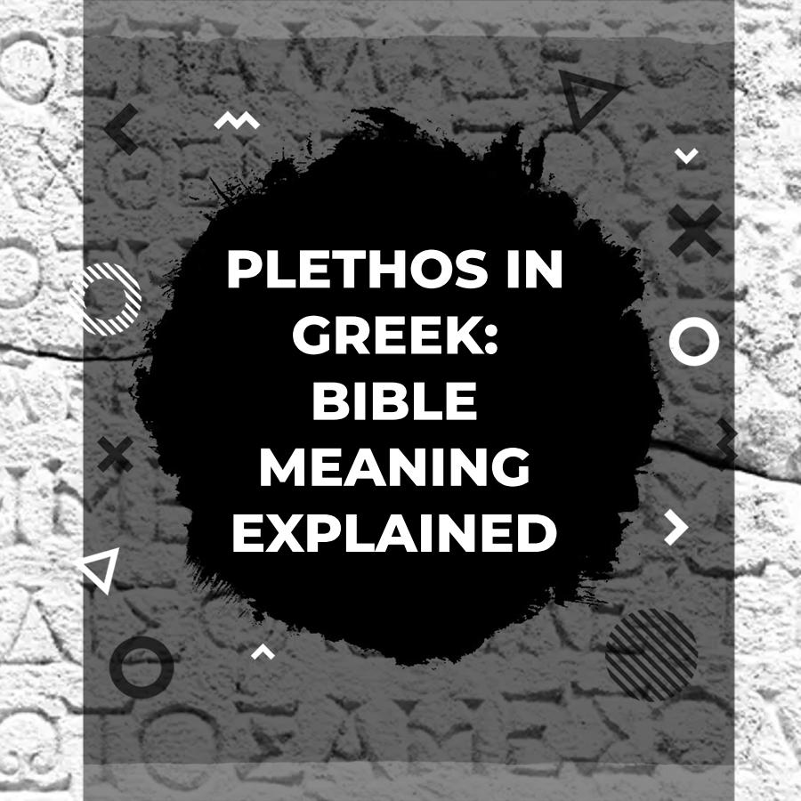 Exploring the Meaning of Plethos in Greek - Ministry Voice