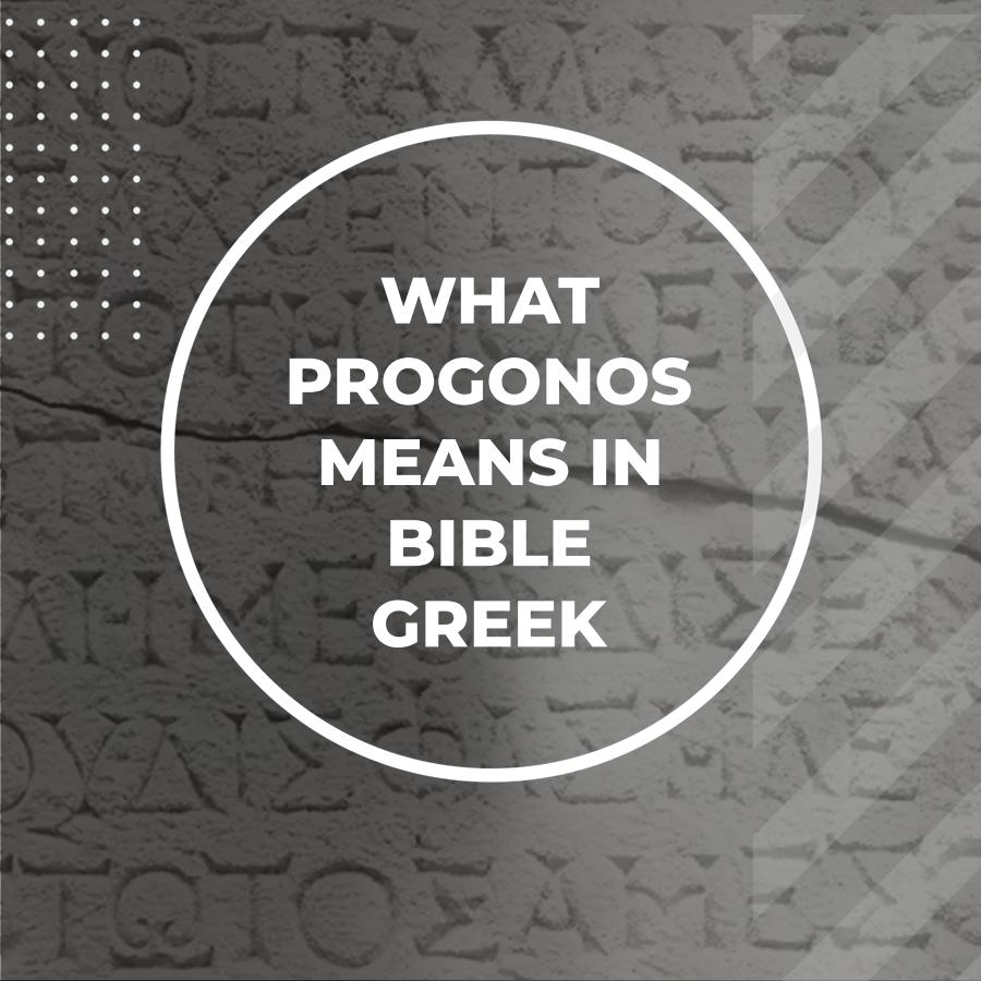 Exploring the Meaning of Progonos in Greek