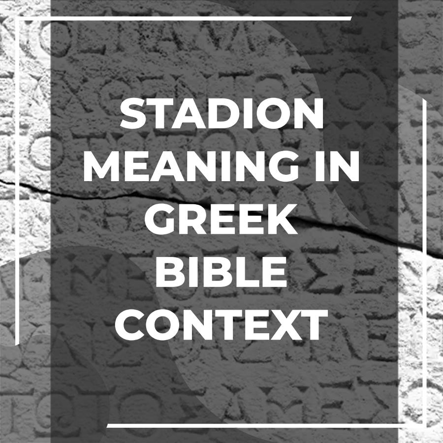 Exploring the Meaning of Stadion in Greek