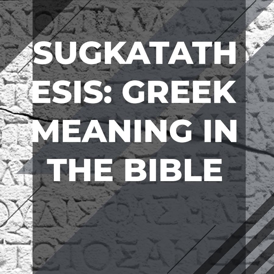 Exploring the Meaning of Sugkatathesis in Greek