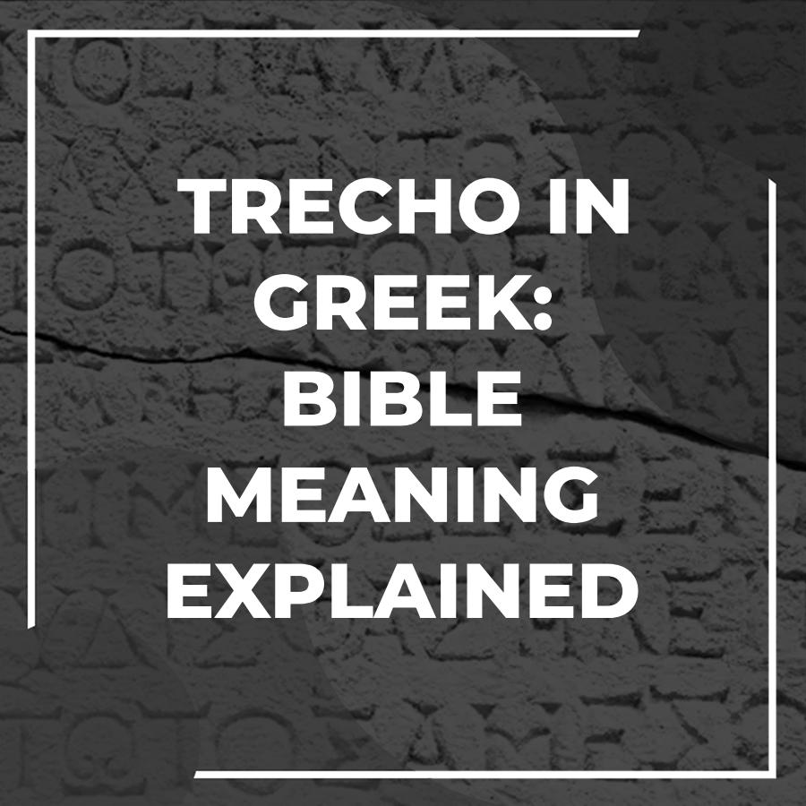 Trecho'nun Yunanca Anlamını Keşfetmek