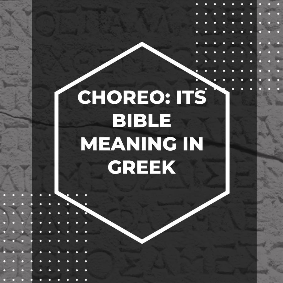 Exploring the Meaning of Choreo in Greek