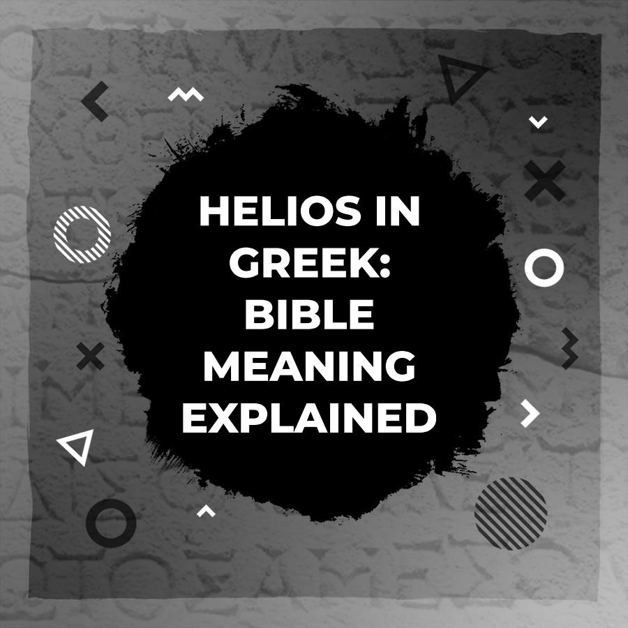 De betekenis van Helios in het Grieks verkennen - Ministry Voice