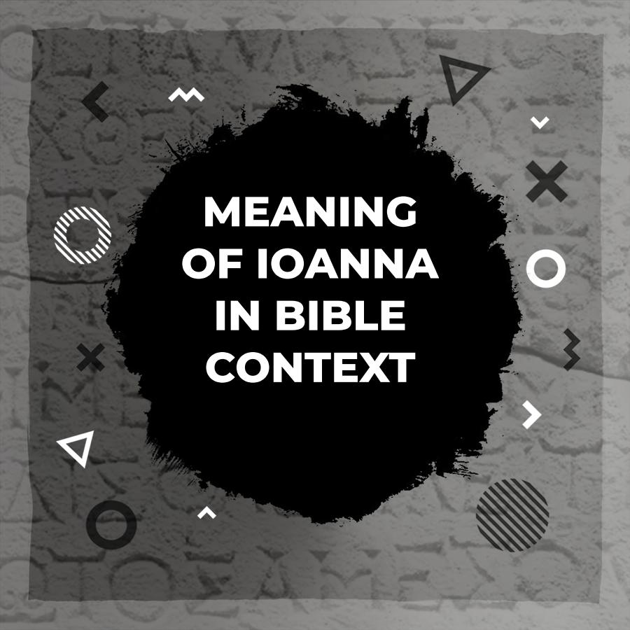 Exploring the Meaning of Ioannas in Greek - Ministry Voice