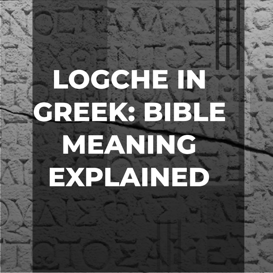 Exploring the Meaning of Logche in Greek - Ministry Voice