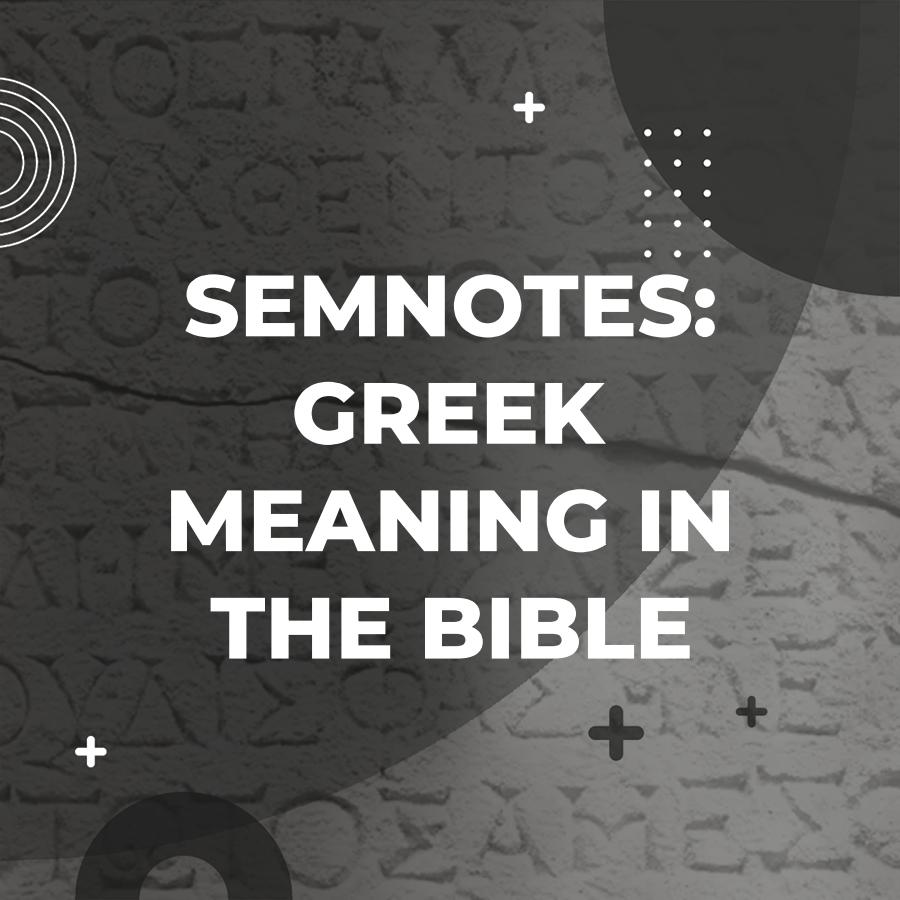 Exploring the Meaning of Semnotes in Greek