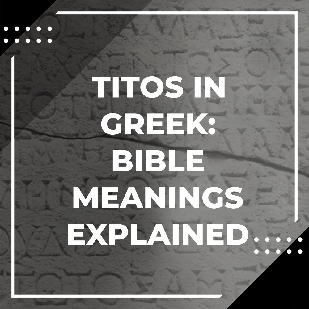 Explorando el significado de Titos en griego