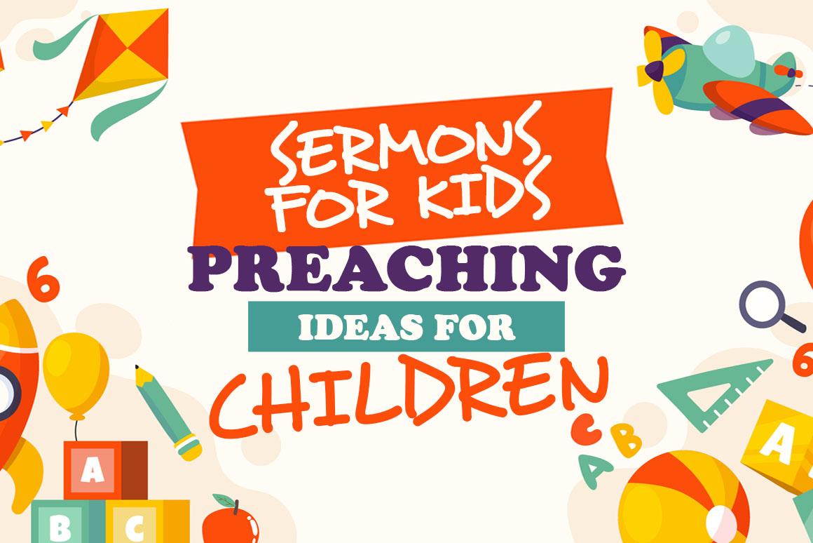 Sermons For Kids Preaching Ideas For Children